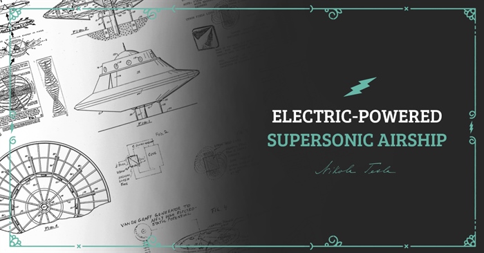 Nikola Tesla's Electric-Powered Supersonic Airship - Nikola Tesla News ...