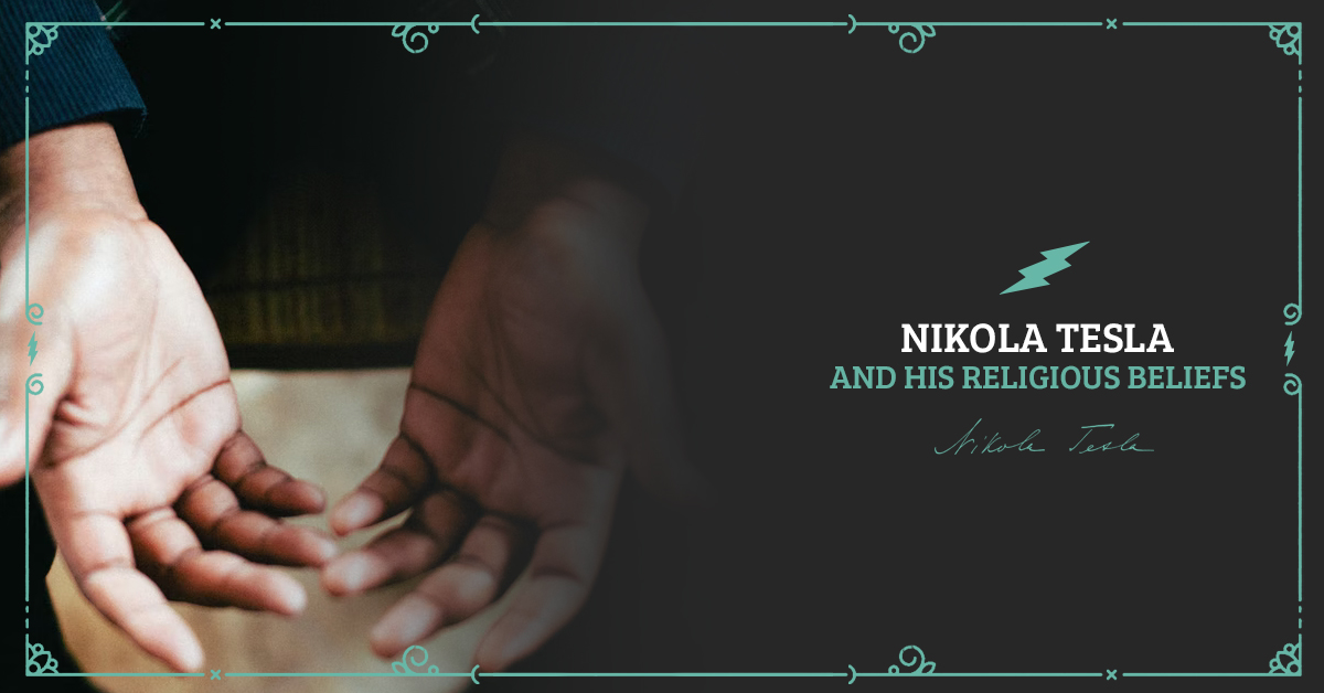 Nikola Tesla and his religious beliefs - Nikola Tesla Wiki - Nikola ...