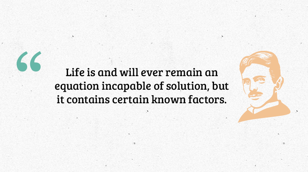 Nikola Tesla Quote No. 12 - Nikola Tesla Quotes - Nikola Tesla Legend